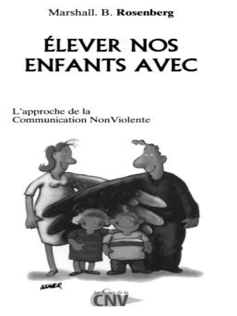 Elever Nos Enfants Avec Bienveillance Lapproche de La Communication Non ... Elever Nos Enfants Avec Bienveillance Lapproche de La Communication Non ...