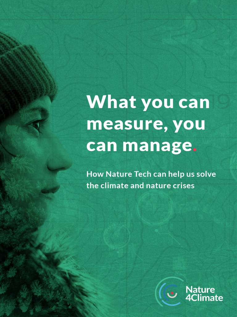 What You Can Measure, You Can Manage - How Naturetech Can Help Us Solve ...