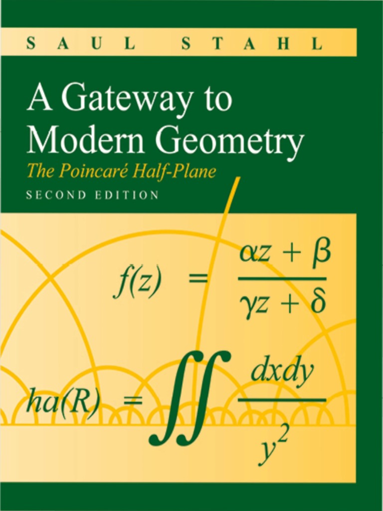 A Gateway To Modern Geometry The Poincaré Half-Plane by Saul Stahl (Z-Lib - Org) 1 | PDF ...