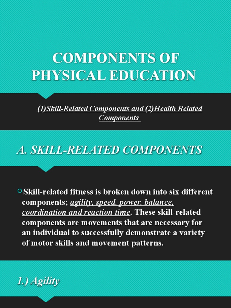 Components of Physical Education: An Overview of Skill-Related and ...