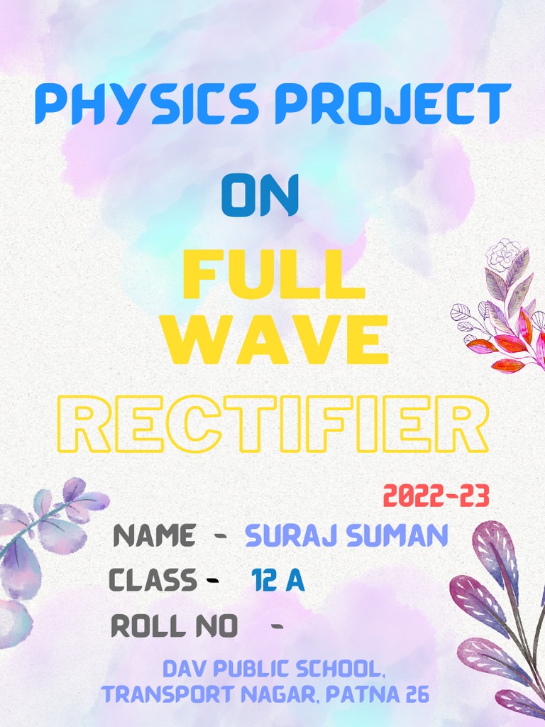 Physics Practical Class 12 Full Wave Rectifier With Graphics | PDF ...