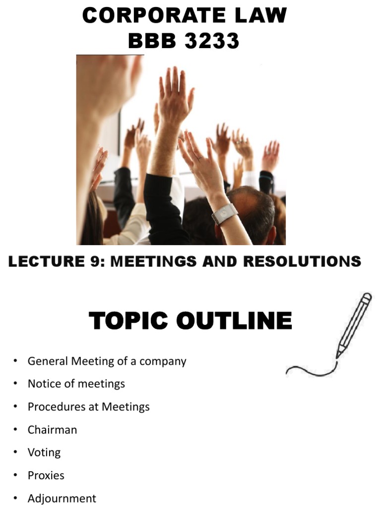 Lecture 9 - Meetings and Resolutions | PDF | Proxy Voting | Quorum