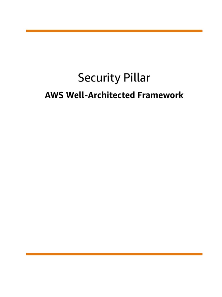 Wellarchitected Security Pillar Pdf Cloud Computing Security
