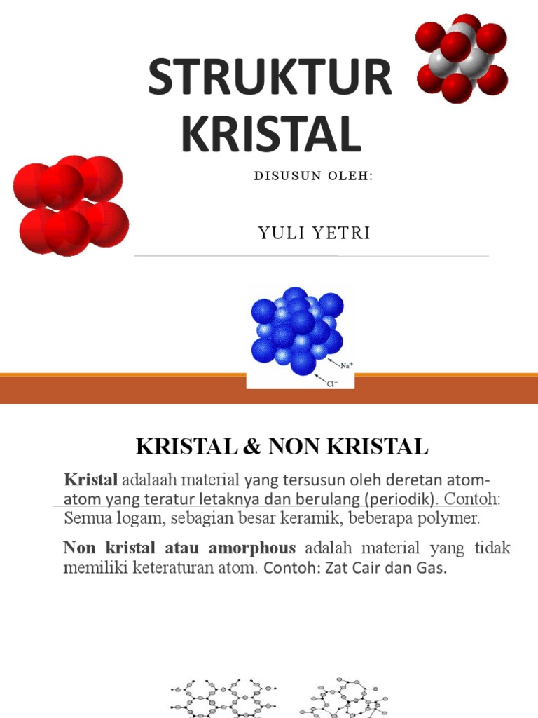 STRUKTUR KRISTAL DAN NON KRISTAL: PERBEDAAN DAN KARAKTERISTIK | PDF
