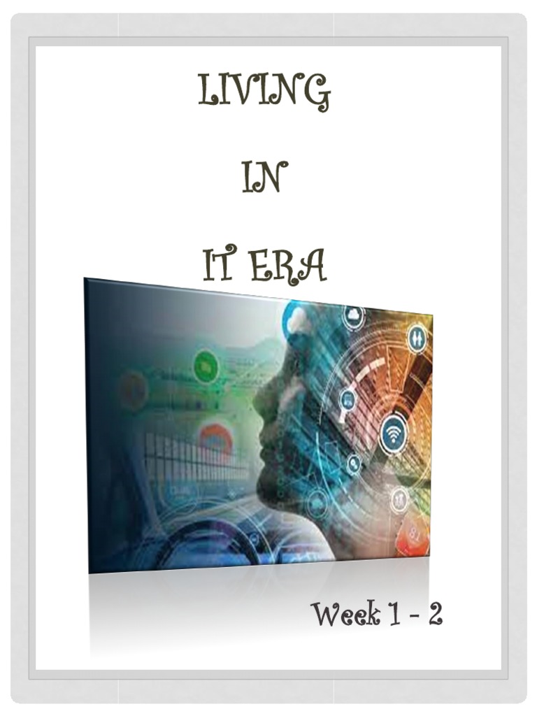 Module 1 - 2 (Living in It Era) | PDF | Information Technology | Information And Communications ...