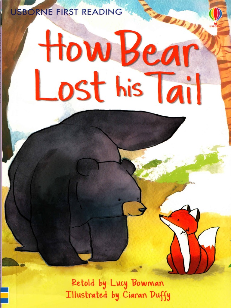 How Bear Lost His Tail Usborne First Reading Level 2 | PDF
