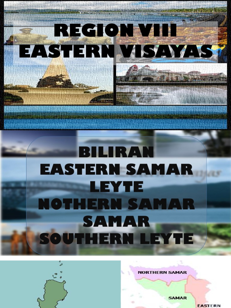 An Overview of Region VIII (Eastern Visayas) - Its Provinces, People ...