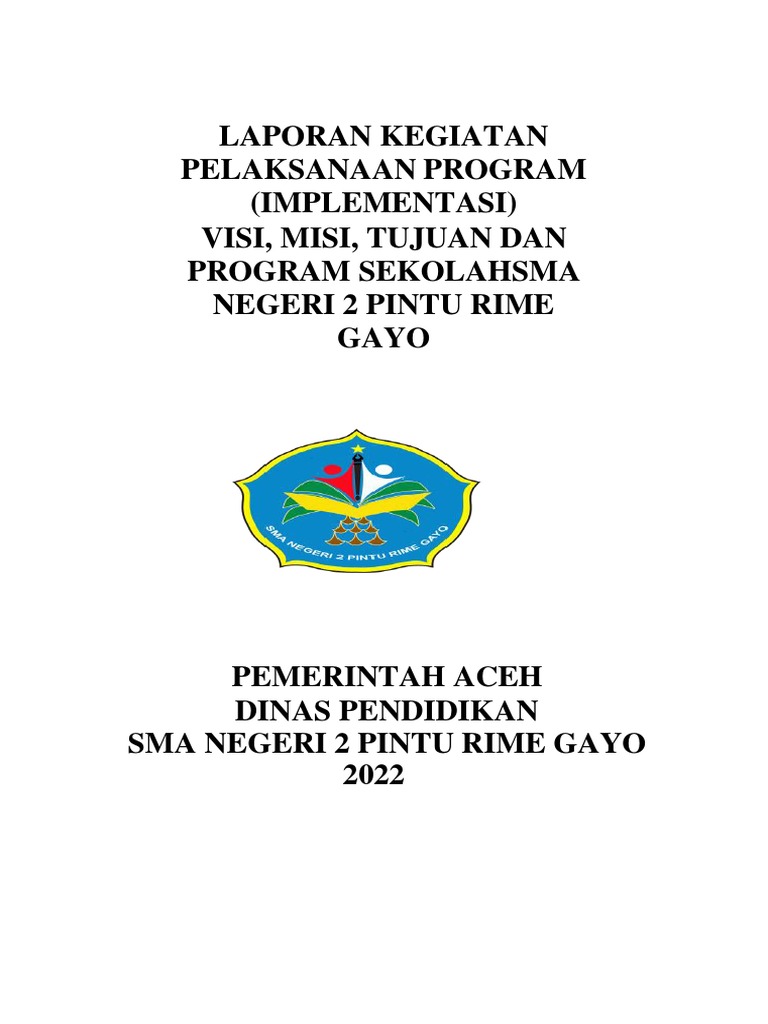 1.1 - Laporan Kegiatan Pelaksanaan Program (Implementasi) Visi, Misi, Tujuan Dan Program Sekolah ...