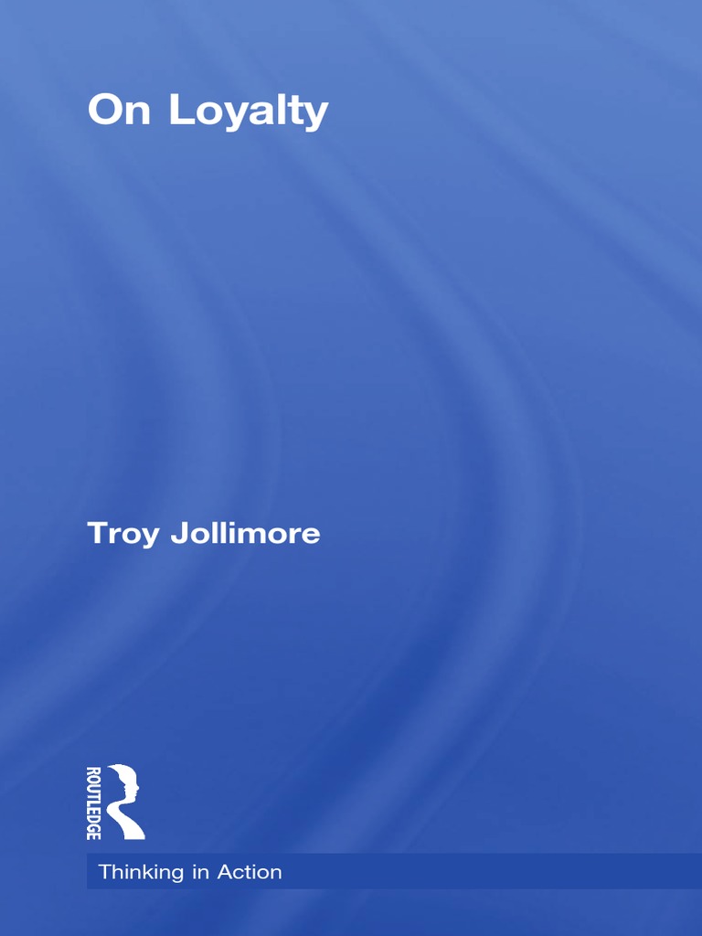 On Loyalty by Troy Jollimore | PDF | Loyalty | Thought