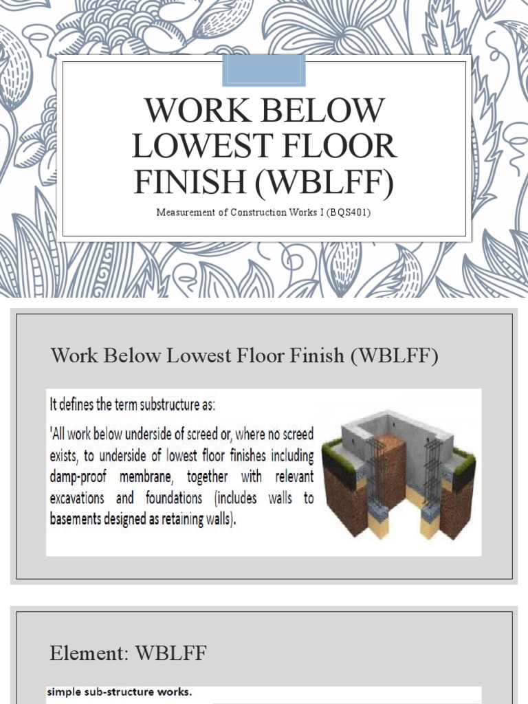BQS401 Lecture-Work Below Lowest Floor Finish (WBLFF) | PDF