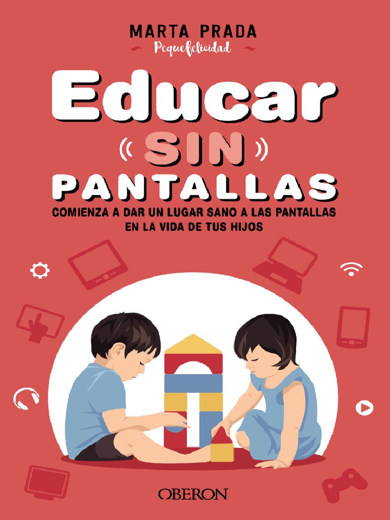 Educar Sin Pantallas | PDF | Mente | Sicología