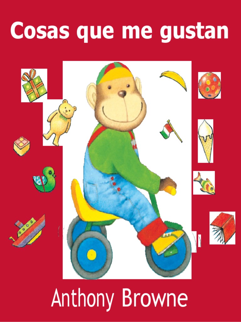 Cosas Que Me Gustan Anthony Browne | PDF Cosas Que Me Gustan Anthony Browne | PDF
