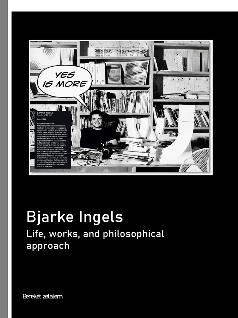 Bjarke Ingels: Life and Architectural Philosophy | PDF