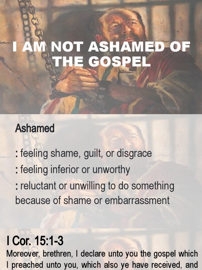 I Am Not Ashamed of The Gospel | PDF | Paul The Apostle | Salvation