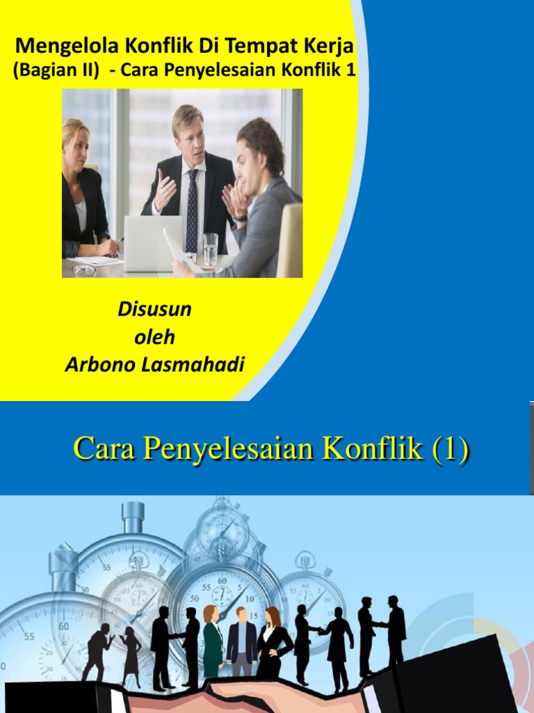 Mengelola Konflik Di Tempat Kerja Bagian 2 - Cara Menyelesaikan Konflik ... Mengelola Konflik Di Tempat Kerja Bagian 2 - Cara Menyelesaikan Konflik ...