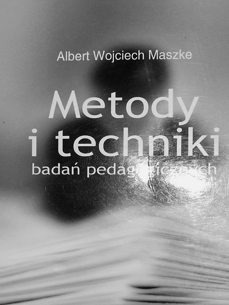 Albert Wojciech Maszke - Metody I Techniki Badań Pedagogicznych | PDF