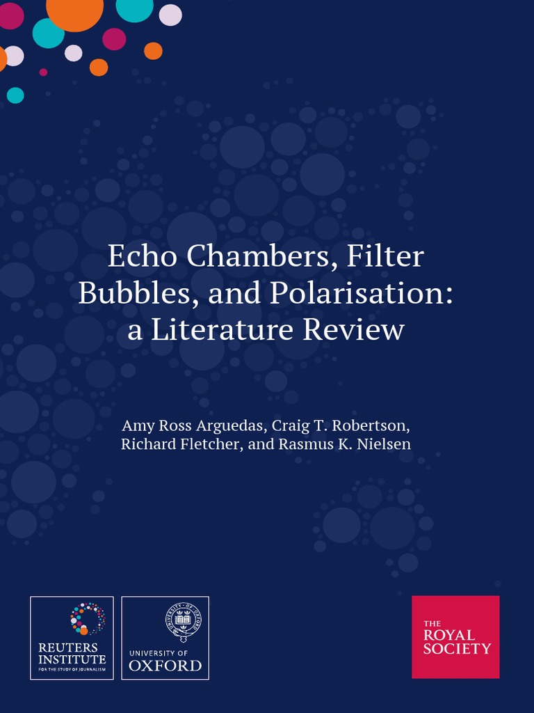 ARGUEDAS Et Al. - Echo Chambers Filter Bubbles and Polarisation A ...