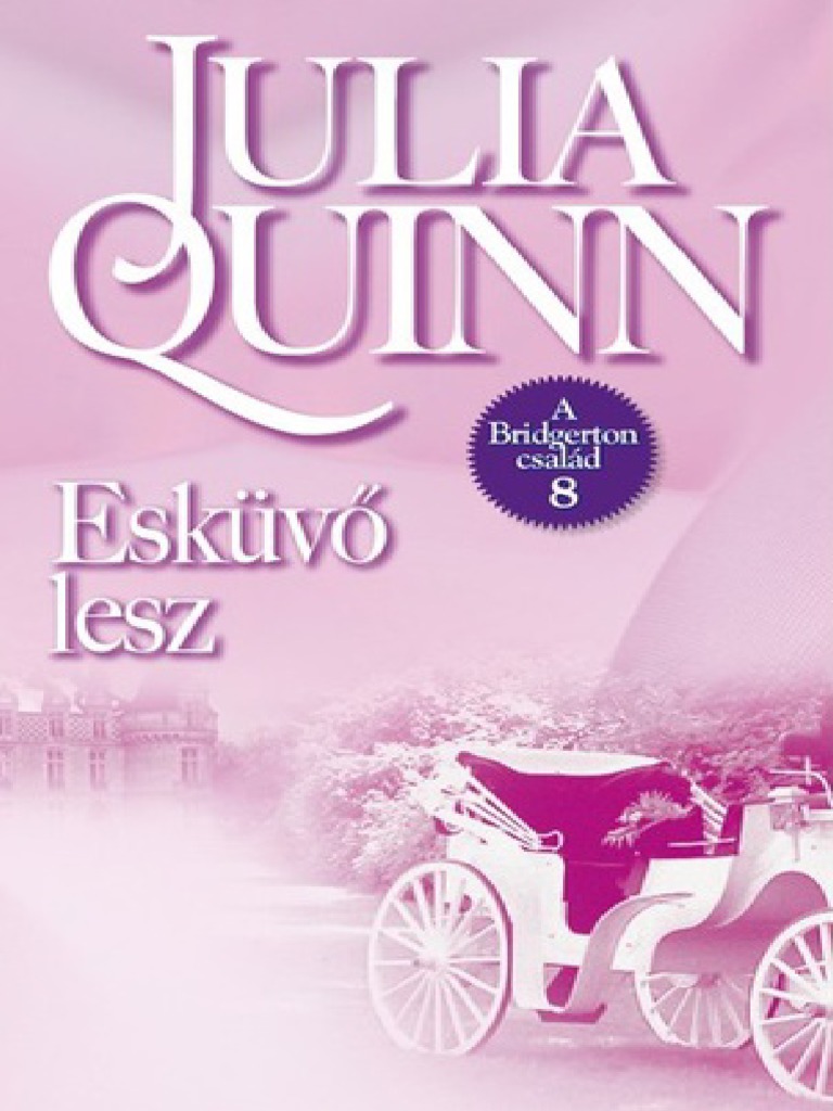 Julia-Quinn-Bridgerton-8-Esküvő-lesz | PDF