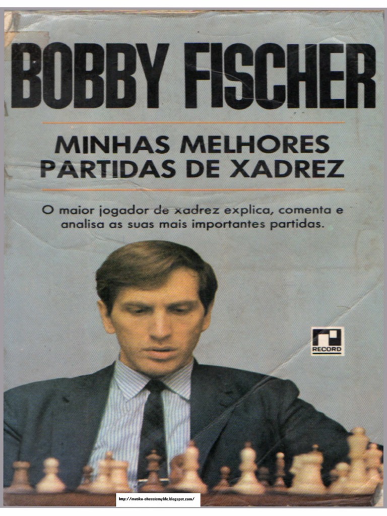 Minhas 60 Melhores Partidas Boby Fischer | PDF