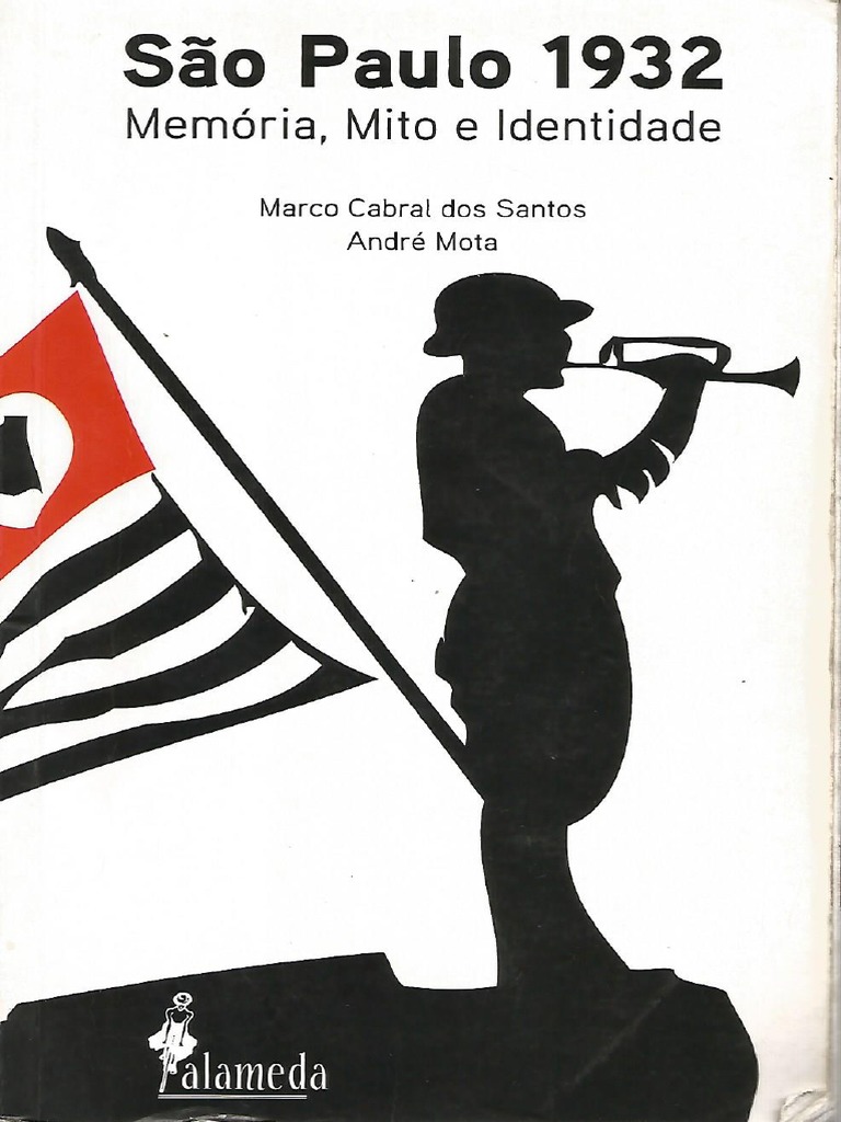 Zlib - Pub - Sao Paulo 1932 Memoria Mito e Identidade | PDF