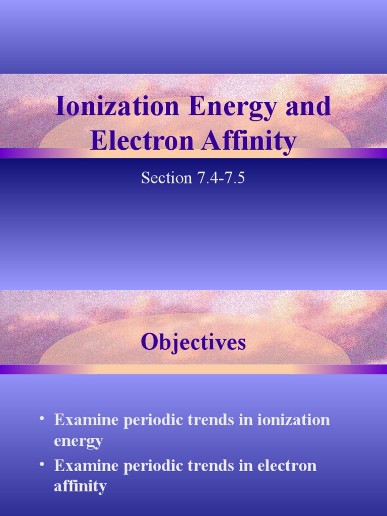 Ionization Energy and Electron Affinity | PDF | Ionization | Condensed Matter Physics