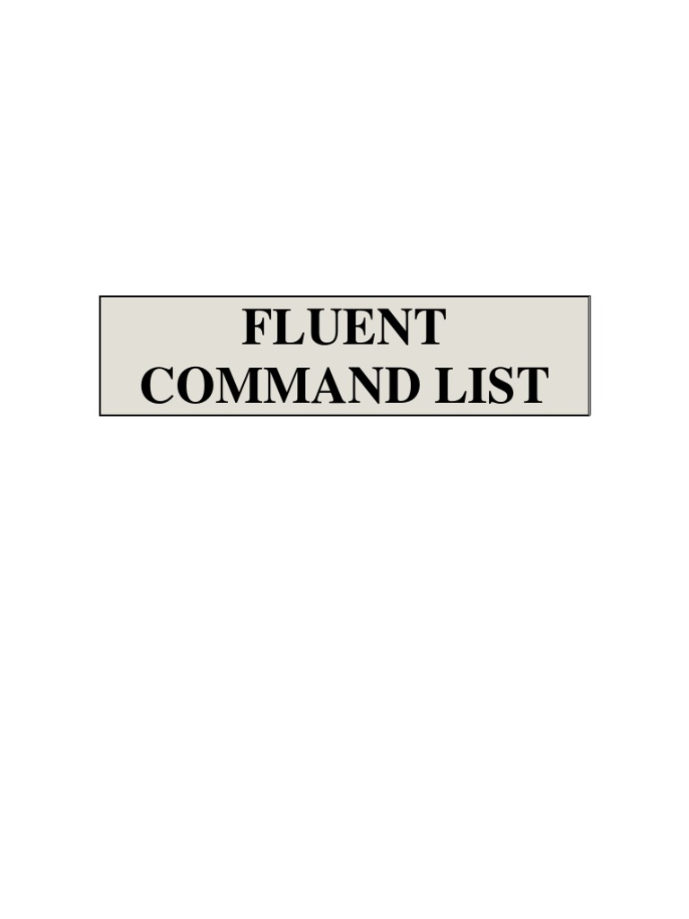 Fluent 6 Command List | PDF | Fluid Dynamics | Turbulence