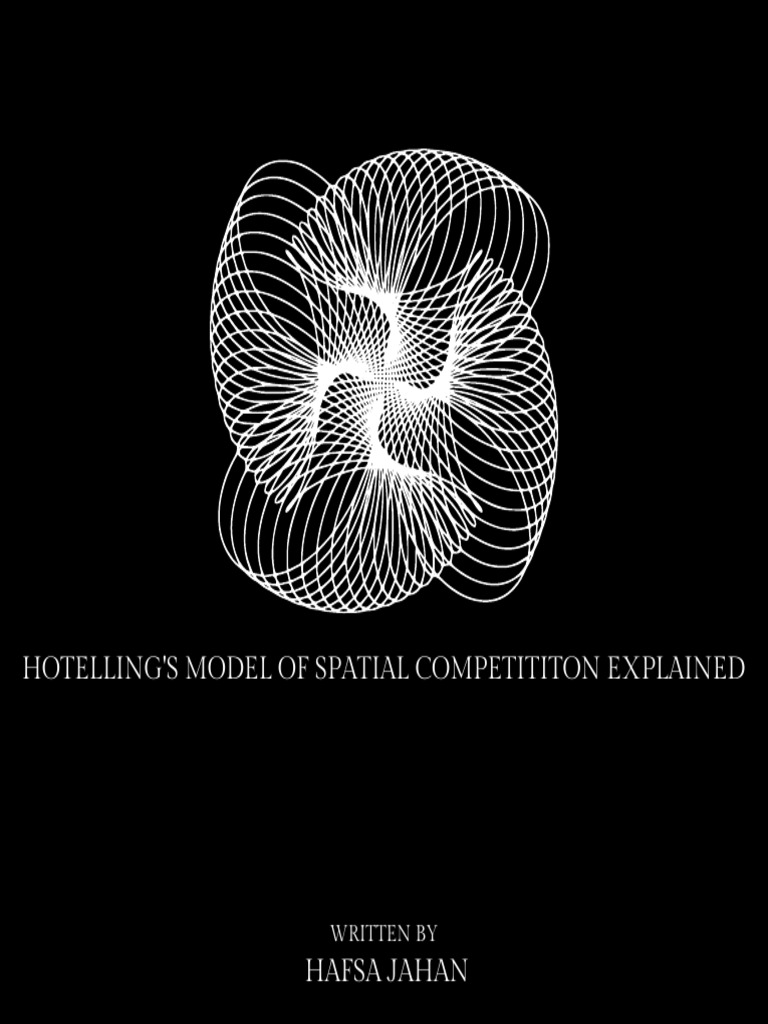 Hotelling's Model of Spatial Competition Explained | PDF | Competition ...