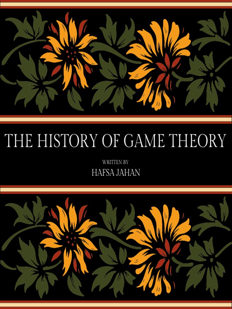 The History of Game Theory | Download Free PDF | Game Theory | Science