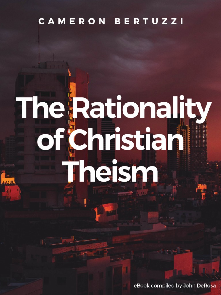 The Rationality of Christian Theism | PDF | God | Existence Of God