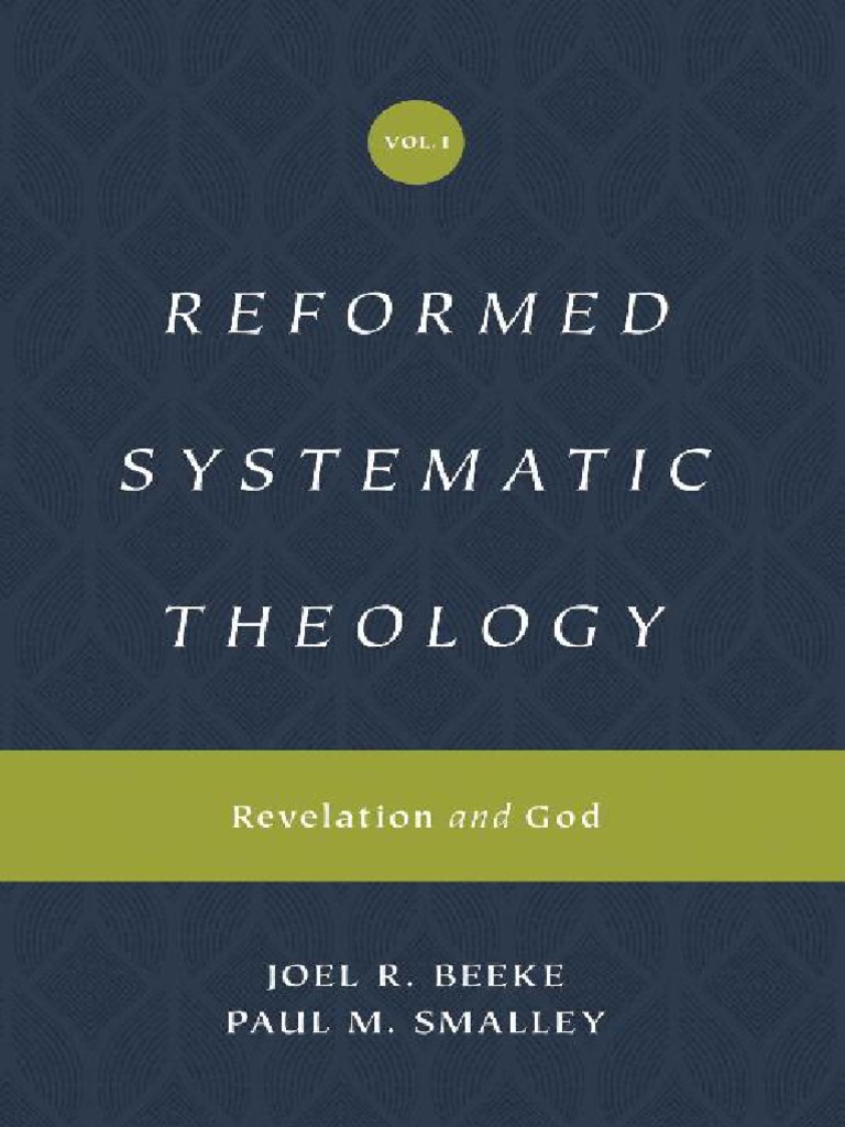 Reformed Systematic Theology, Volume 1 Revelation and God (Joel Beeke ... Reformed Systematic Theology, Volume 1 Revelation and God (Joel Beeke ...