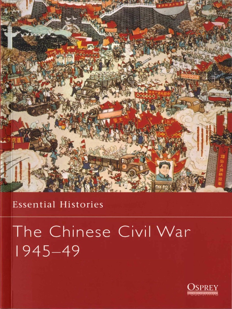 The Chinese Civil War 1945-49: Essential Histories | PDF | Kuomintang ...