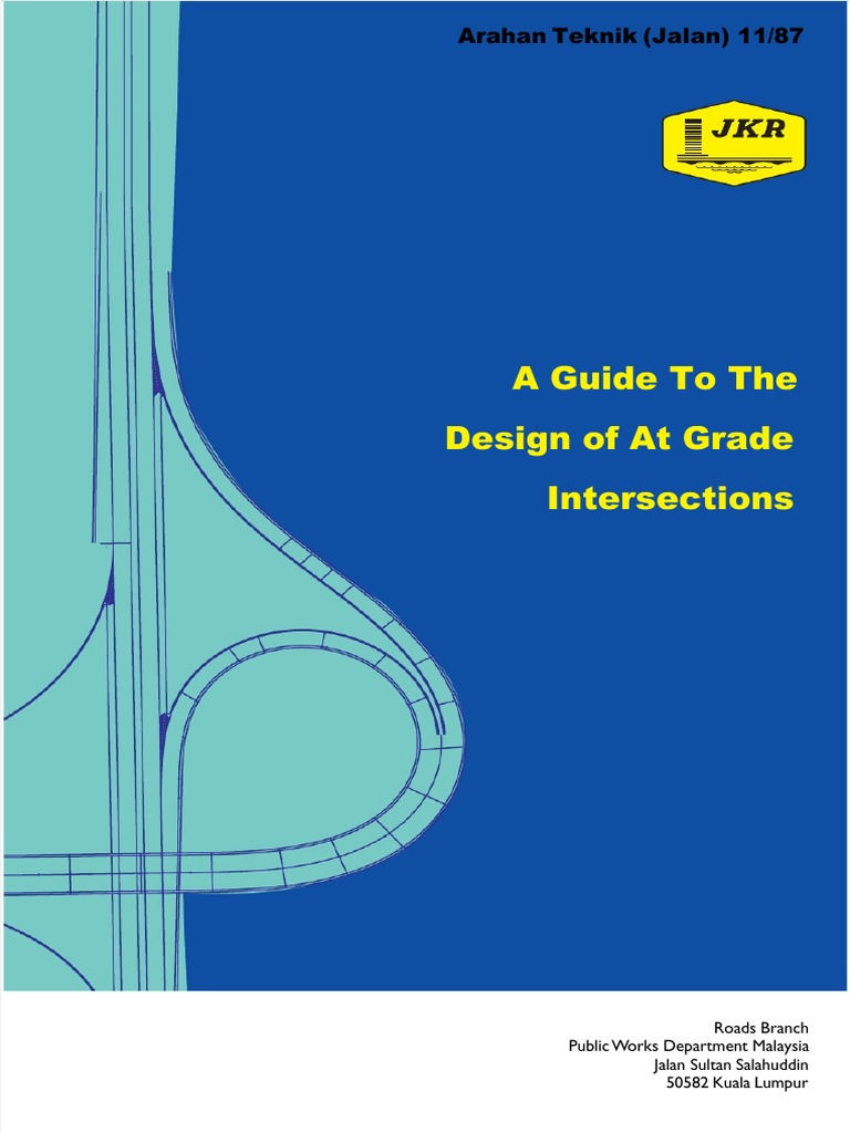 Dokumen Tips Arahan Teknik Jalan 11 87 A Guide To The Design Of At Grade Intersections Pdf