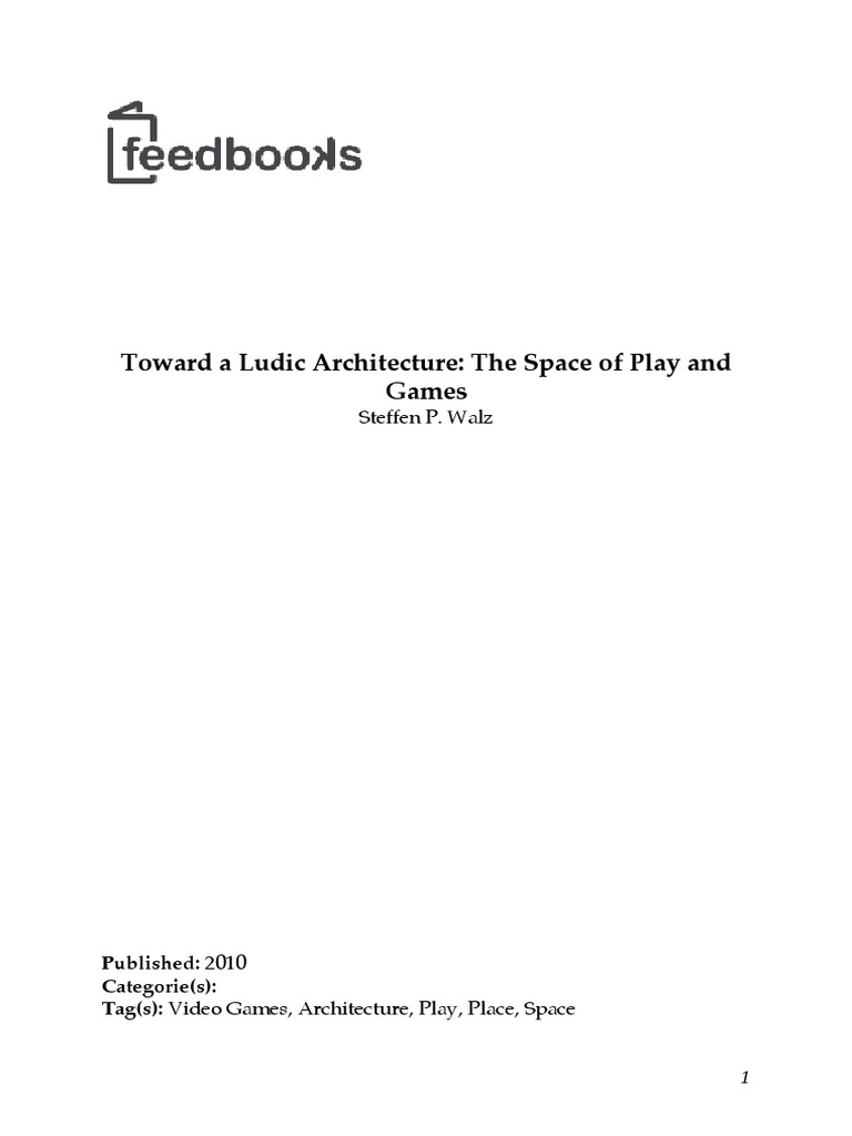 Toward A Ludic Architecture. The Space of Play and Games. | PDF | Games ...