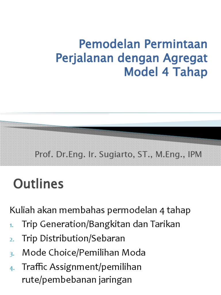 Pemodelan Agregat 4 Tahap (Trip Generation-Trip Distribution) | PDF