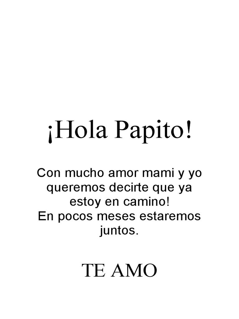 ¡Hola Papito!: Con Mucho Amor Mami y Yo Queremos Decirte Que Ya Estoy ...