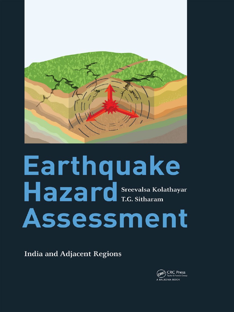 Sreevalsa Kolathayar - T G Sitharam - Earthquake Hazard Assessment - India and Adjacent Regions ...