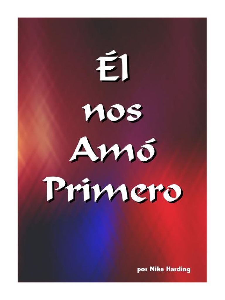 El Nos Amo Primero Booklet Format | PDF | Amor | Juan el apóstol