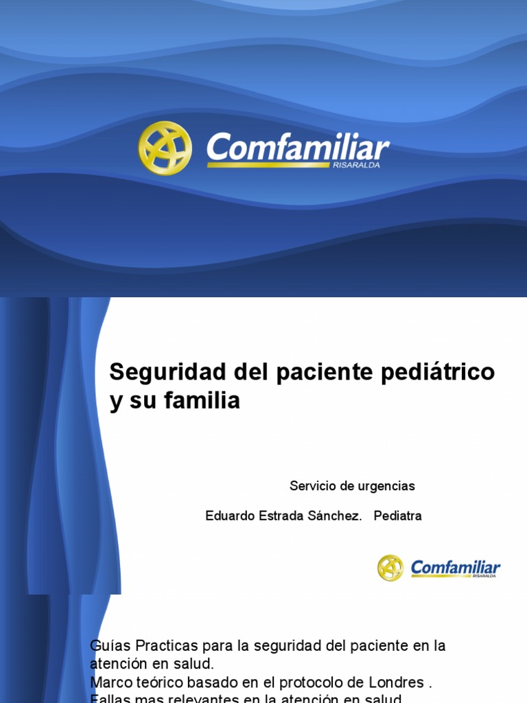 SEGURIDAD DEL PACIENTE PEDIATRICO Y SU FAMILIA DR Eduardo Estrada | PDF ...