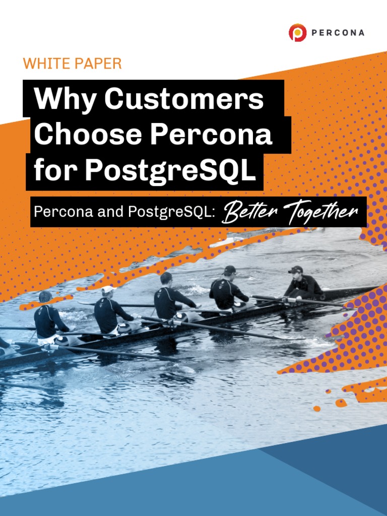 White Paper - Why Customers Choose Percona For PostgreSQL | PDF | Databases | Postgre Sql