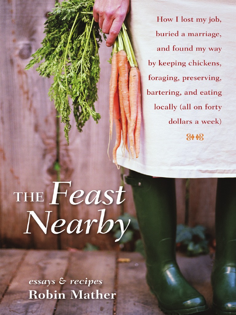 Excerpt and Recipes From The Feast Nearby by Robin Mather | PDF ...