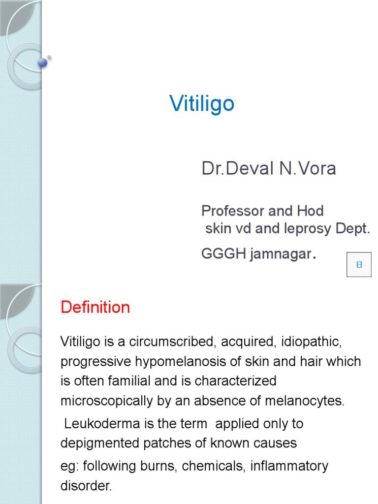 Vitiligo PPT (1) .PPTX Lecture | PDF | Dermatology | Diseases And Disorders Vitiligo PPT (1) .PPTX Lecture | PDF | Dermatology | Diseases And Disorders