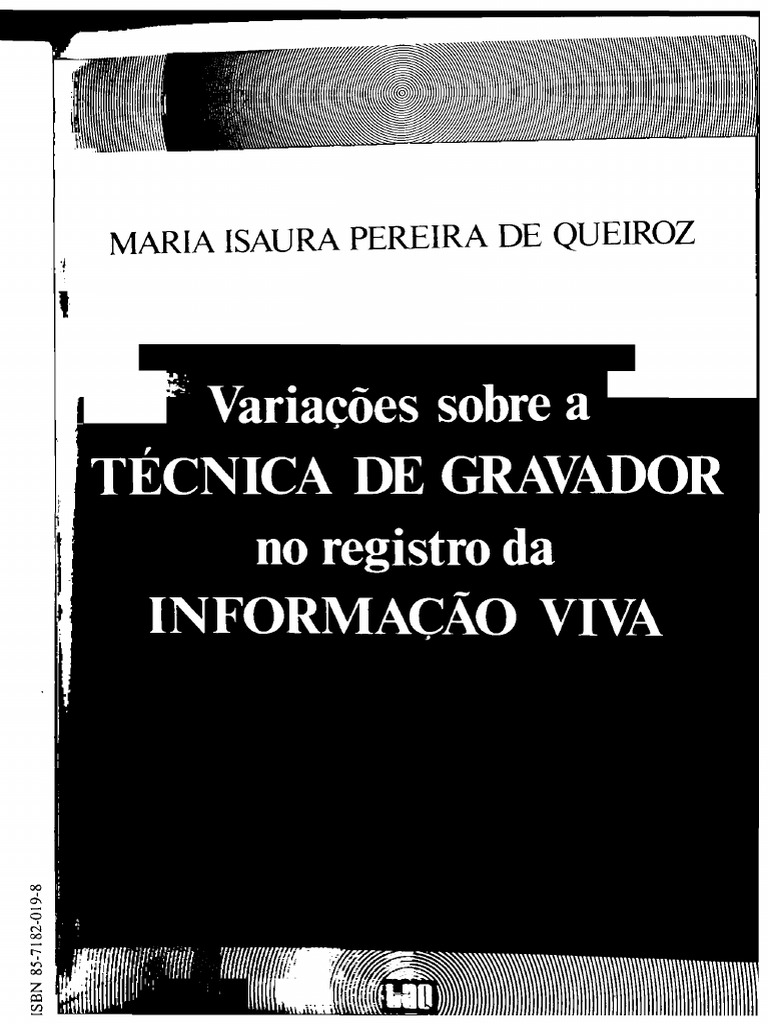 Maria Isaura Pereira de Queiroz - ... Sobre A Técnica de Gravador ...