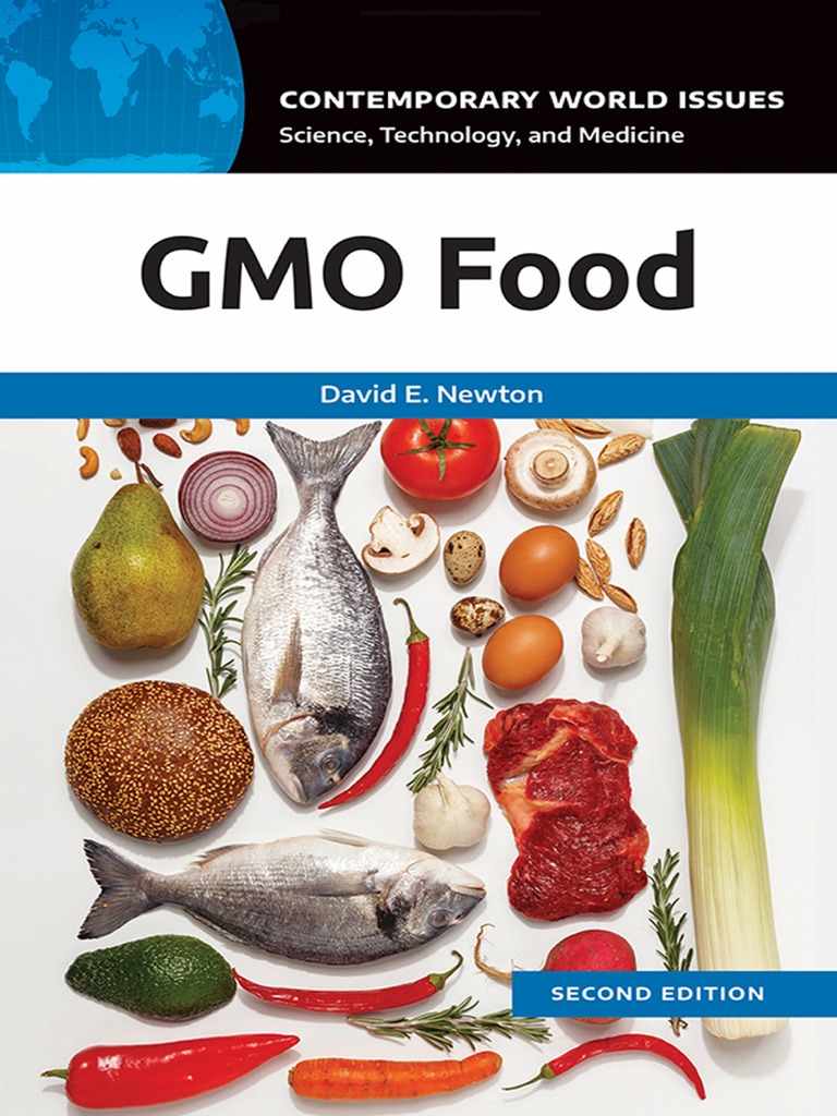 GMO FOOD 2nd Edition (Contemporary World Issues) David E. Newton - GMO Food - A Reference ...