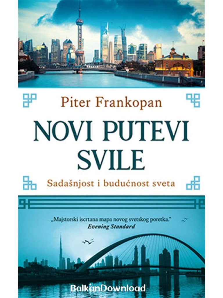 Peter Frankopan - Novi Putevi Svile | PDF