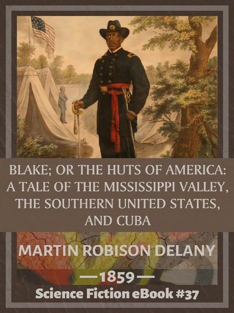 Martin Delany - Blake or The Huts of America | PDF | African American ...