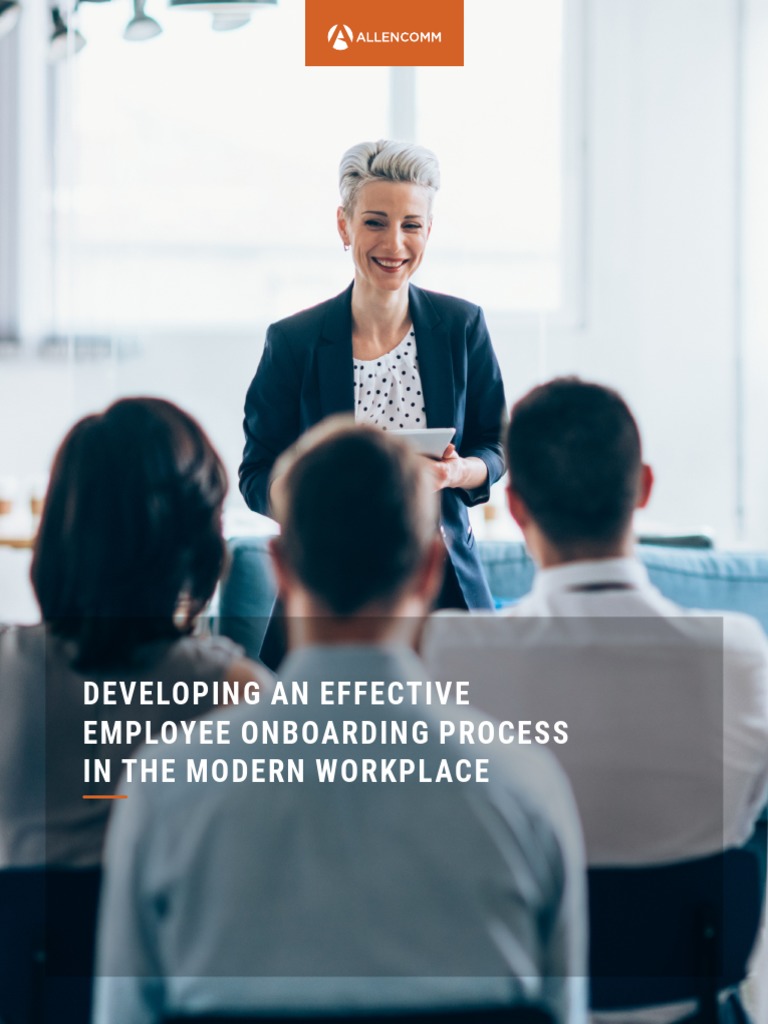 AllenComm Developing An Effective Employee Onboarding Process in The Modern Workplace | PDF ...