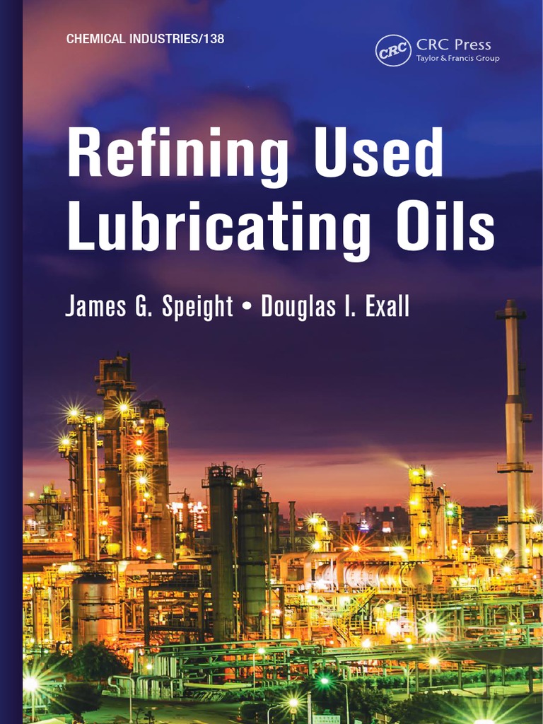 (Chemical Industries) James G Speight - Douglas I Exall - Refining Used ...