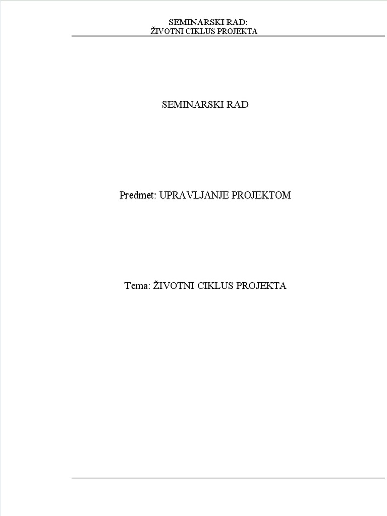 Seminarski Rad Upravljanje Projektom Zivotni Ciklus Projekta | PDF