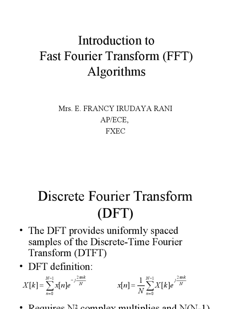 Introduction To Fast Fourier Transform (FFT) Algorithms: Mrs. E. Francy Irudaya Rani Ap/Ece ...