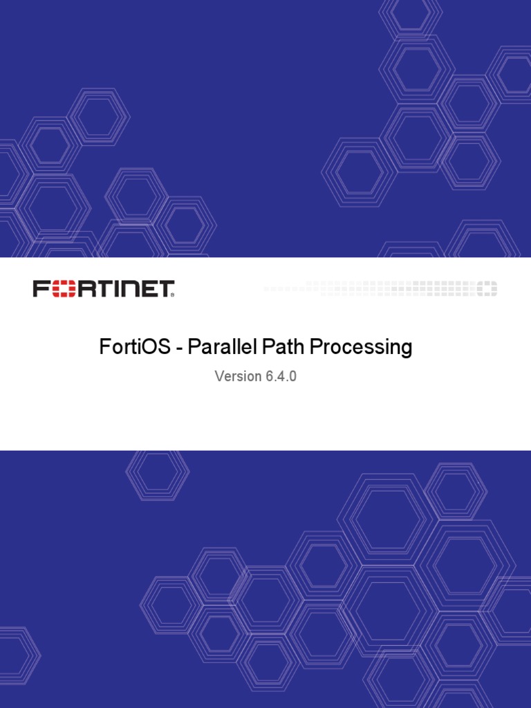FortiOS-6.4.x-Parallel Path Processing | PDF | Proxy Server | Computer Network